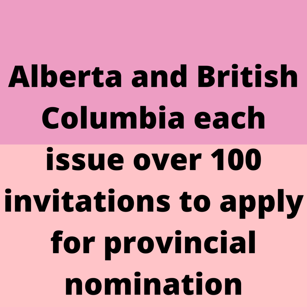 Alberta and British Columbia each issue over 100 invitations to apply ...