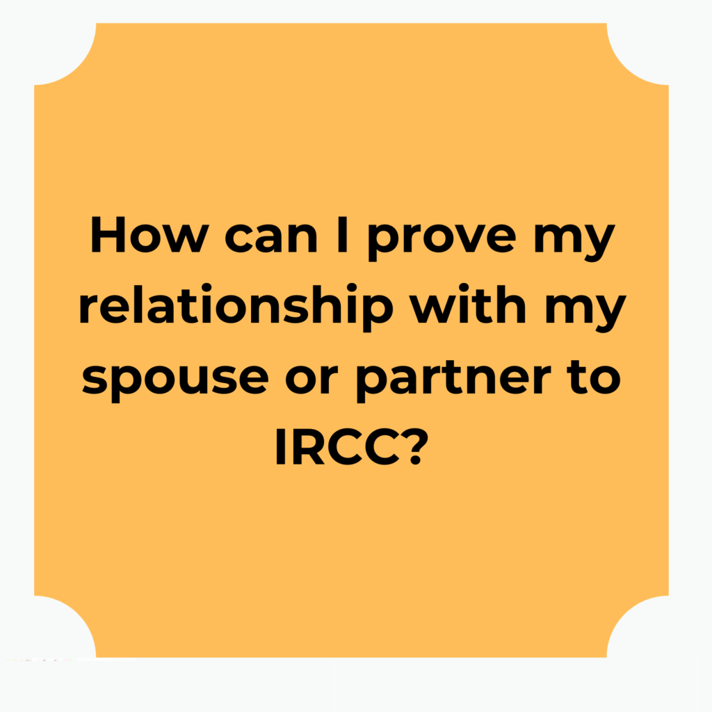 How can I prove my relationship with my spouse or partner to IRCC ...